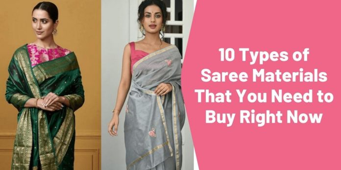 10 Types of Saree Materials That You Need to Buy Right Now